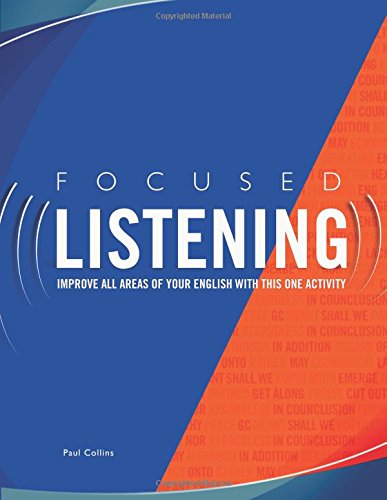 Focused Listening: Improve All Areas of Your English with This One ...
