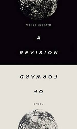 Amazon.com: A Revision of Forward: Poems: 9781926455372: McGrath, Wendy ...