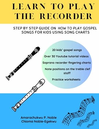 How TO PLAY THE RECORDER: STEP BY STEP GUIDE ON HOW TO PLAY GOSPEL ...