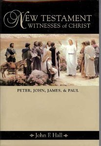 Amazon.com: New Testament Witnesses of Christ: Peter, John, James, and ...