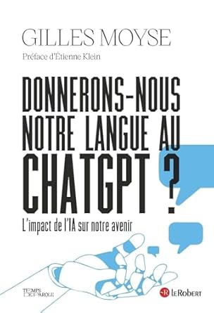 Donnerons-nous notre langue au ChatGPT ? eBook : Moyse, Gilles: Amazon ...