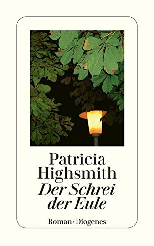 Der Schrei der Eule: Roman (detebe) : Ingendaay, Paul, Highsmith ...