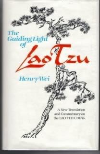 The Guiding Light of Lao Tzu: A New Translation and Commentary on the ...