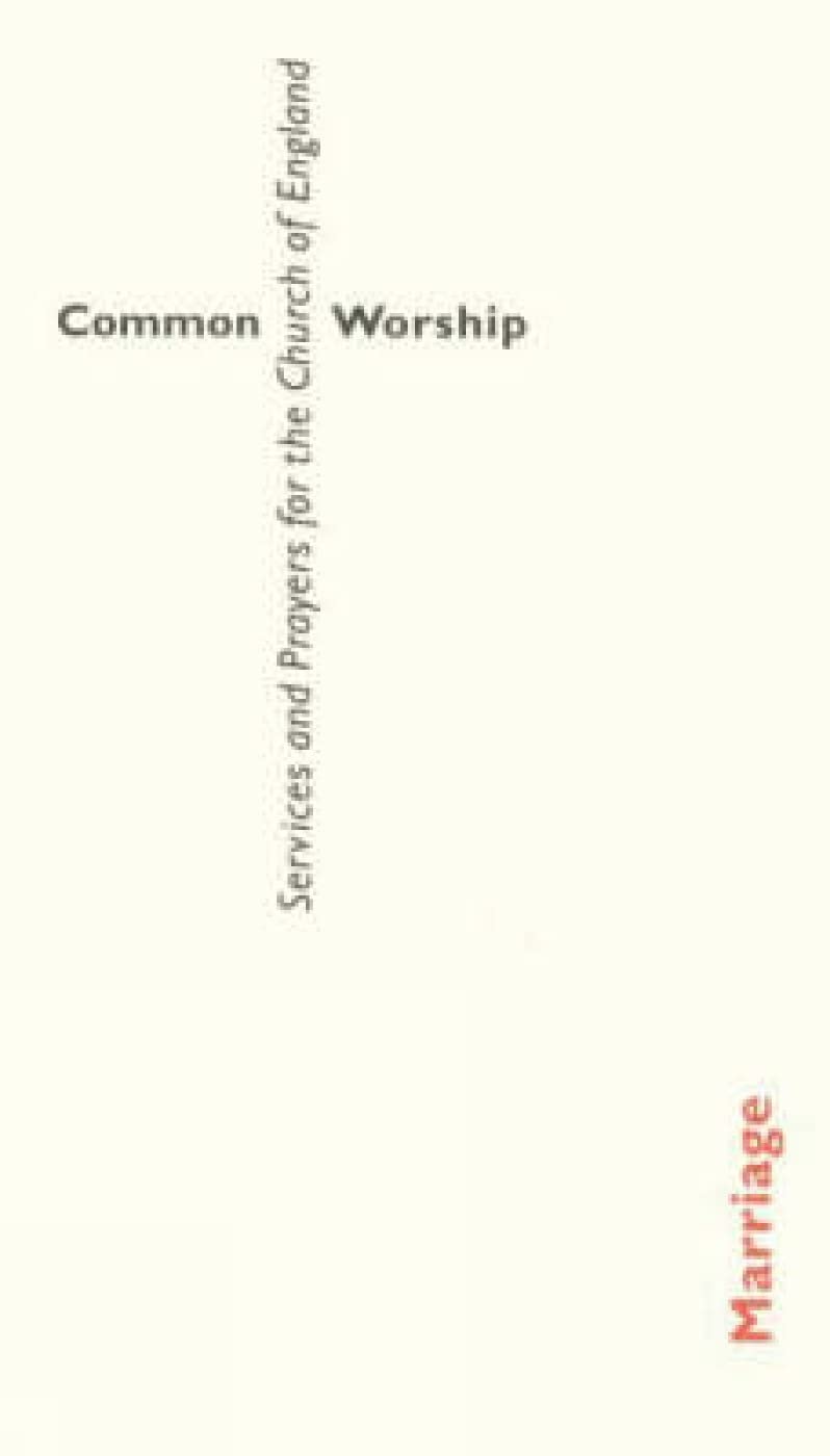 Common Worship: Marriage Booklet (Common Worship: Services and Prayers ...