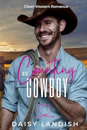 Amazon.com: Counting on the Cowboy: Clean Western Romance (Grumpy ...