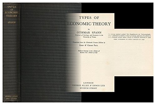 Types of economic theory: Amazon.co.uk: Spann, Othmar (1878-1950): Books