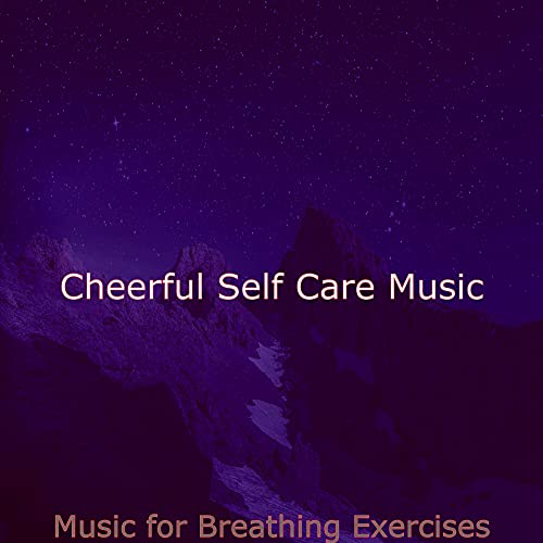 Music for Breathing Exercises de Cheerful Self Care Music en Amazon ...