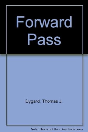 Forward Pass: Dygard, Thomas J.: 9780606046749: Amazon.com: Books
