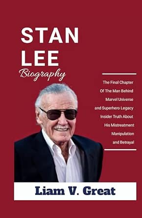 STAN LEE BIOGRAPHY: The Final Chapter Of The Man Behind Marvel Universe ...