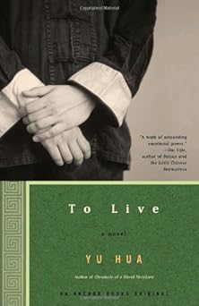 To Live: A Novel - Kindle edition by Hua, Yu, Michael Berry. Literature ...