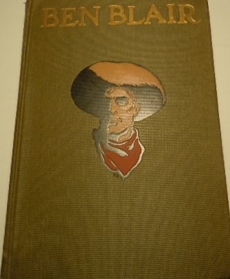 Ben Blair: The Story Of A Plainsman: Lillibridge, Will: Amazon.com: Books