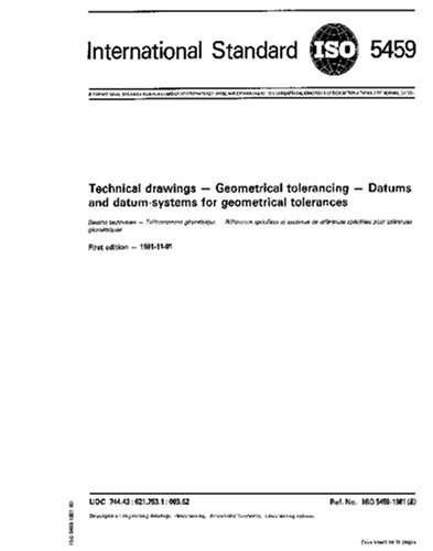 ISO 5459:1981, Technical drawings - Geometrical tolerancing - Datums ...
