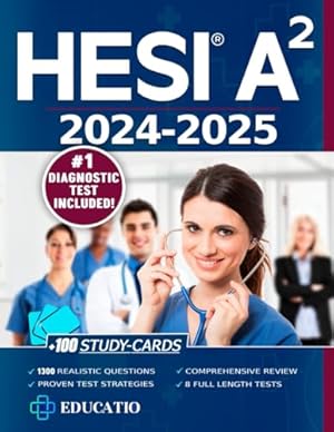 HESI A2 Study Guide 2024-2025 for Nursing: 2,000+ Questions (6 Practice ...