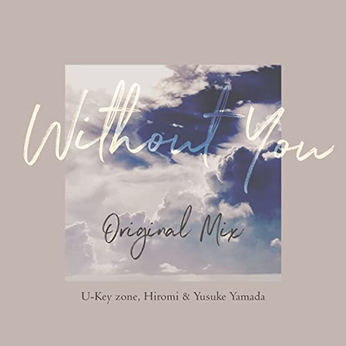 Without You de U-Key Zone, Hiromi & Yusuke Yamada no Amazon Music Unlimited