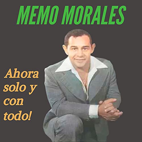 Play Ahora Solo y Con Todo! by Memo Morales on Amazon Music