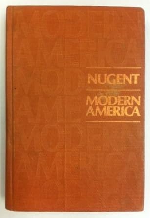 Modern America: Nugent, Walter T. K: 9780395140512: Amazon.com: Books