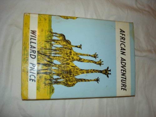 AFRICAN ADVENTURE: Price, Willard: 9780224606264: Amazon.com: Books