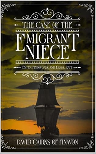 The Case of the Emigrant Niece: Enter Findo Gask and Erroll Rait (Major ...