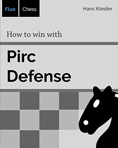 How to win with Pirc Defense: Kleider, Hans: 9781798743812: Amazon.com ...
