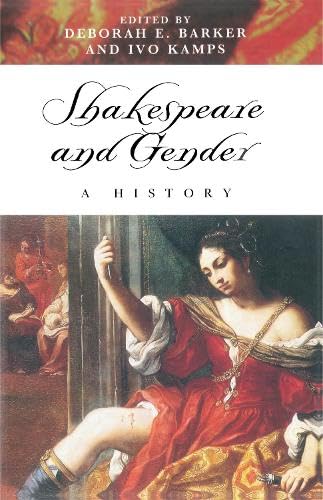 Shakespeare and Gender: A History by Barker, Deborah
