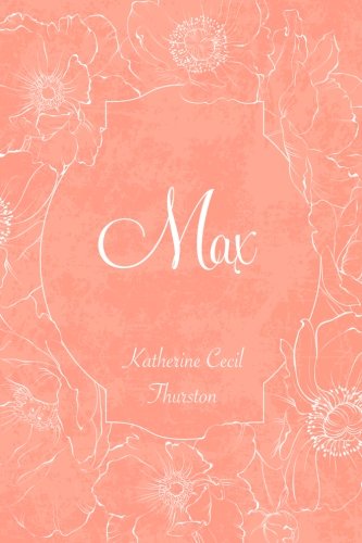 Max: Thurston, Katherine Cecil: 9781530290000: Amazon.com: Books