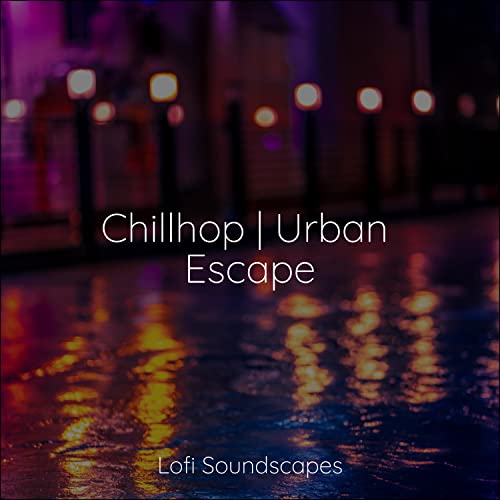 Amazon.co.jp: Chillhop | Urban Escape : Instrumental Beats Collection ...