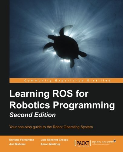 Learning ROS for Robotics Programming - Second Edition by Enrique ...
