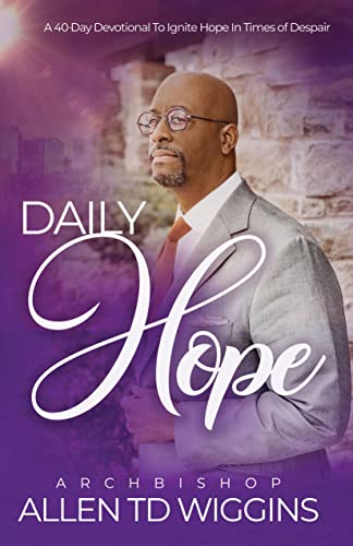 Daily Hope: A 40-Day Devotional To Ignite Hope in Times of Despair ...
