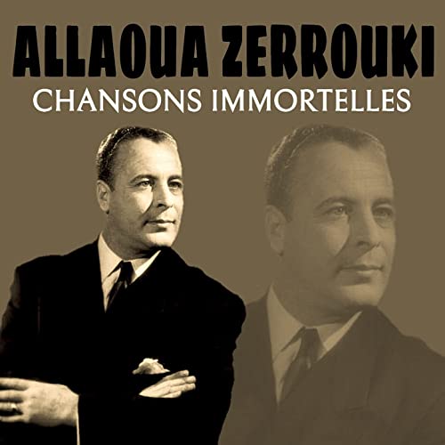 Amazon Music - Allaoua ZerroukiのChansons immortelles - Amazon.co.jp