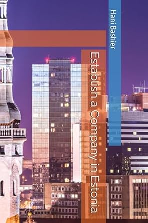 Establish a Company in Estonia: Bashier, Hani: 9798850159795: Amazon.com: Books