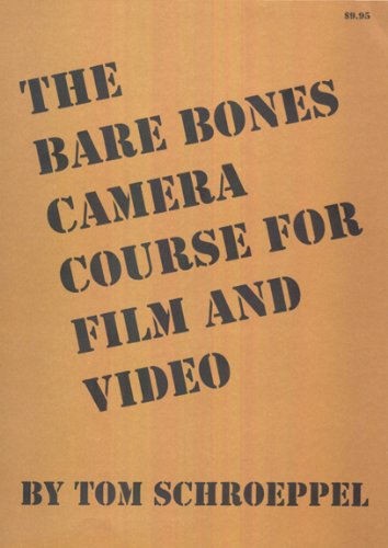 Bare Bones Camera Course for Film and Video, The: Tom Schroeppel ...