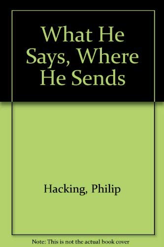 'What He Says, Where He Sends': hacking-philip: 9780551016347: Amazon ...