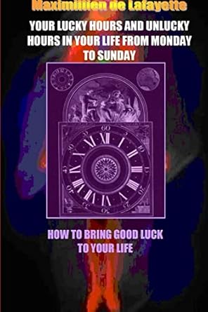 Your lucky hours and unlucky hours in your life from monday to sunday ...