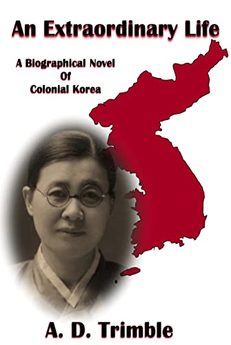 An Extraordinary Life: A Biographical Novel of Colonial Korea - Kindle ...
