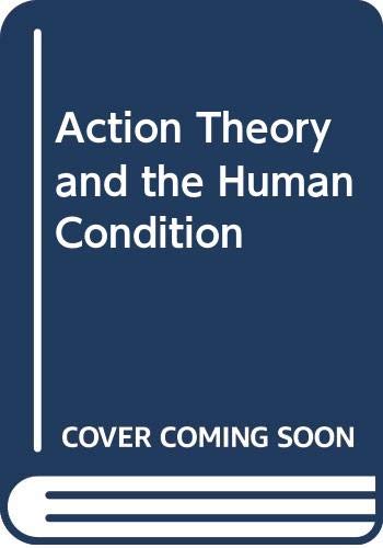 Action Theory and the Human Condition: Parsons, Talcott: 9780029239902 ...