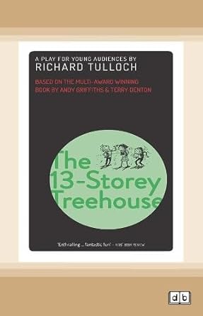 The 13-Storey Treehouse: A play for young audiences: Amazon.co.uk ...