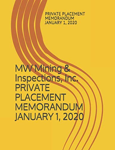 MW Mining & Inspections, Inc.: PRIVATE PLACEMENT MEMORANDUM JANUARY 1 ...
