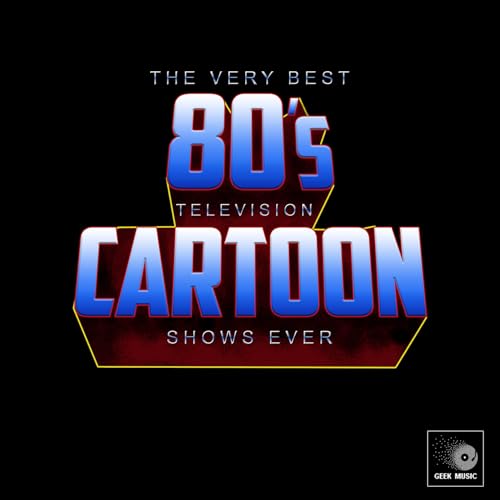 Amazon.com: The Very Best Of 80's Television Cartoon Shows Ever (Cover ...