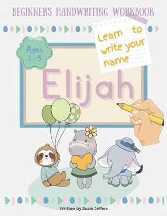 Learn to Write Your Name Elijah Personalized Trace My Name Workbook ...