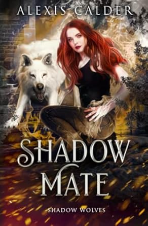 Shadow Mate (Shadow Wolves): Calder, Alexis: 9781732828896: Amazon.com ...