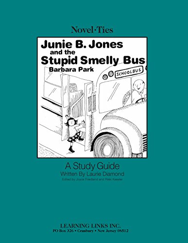 Junie B. Jones and the Stupid Smelly Bus: Novel-Ties Study Guide ...