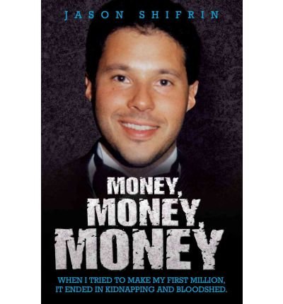 [Money, Money, Money: When I Tried to Make My First Million, It Ended ...