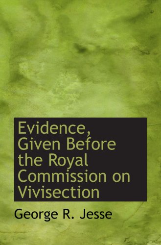 Amazon.com: Evidence, Given Before the Royal Commission on Vivisection ...