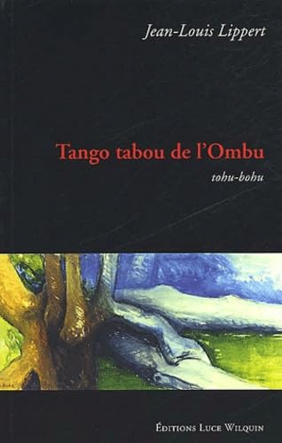 Tango tabou de l'Ombu. Tohu-bohu : Lippert, Jean-Louis: Amazon.es: Libros
