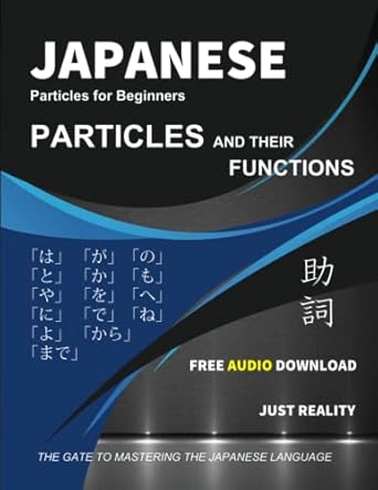 Amazon.com: Japanese Particles for Beginners: A Self-Study Guide to ...