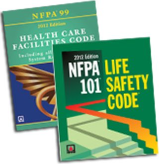2012 NFPA 101: Life Safety Code and 2012 NFPA 99: Health Care ...