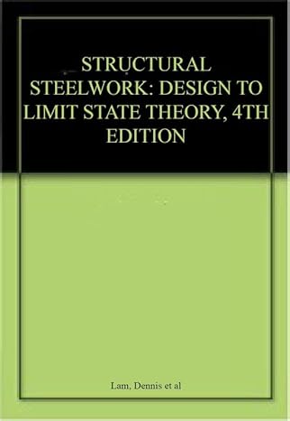 Structural Steelwork: Design to Limit State Theory 4th edn: Dennis Lam ...