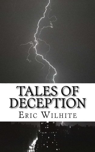 Tales of Deception: Wilhite, Eric: 9781539304081: Amazon.com: Books