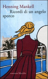 Amazon.com: Ricordi di un angelo sporco: 9788831712255: Henning Mankell ...