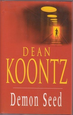 Demon Seed (Book Club Associates) [Hardcover] by Dean Koontz: Author ...
